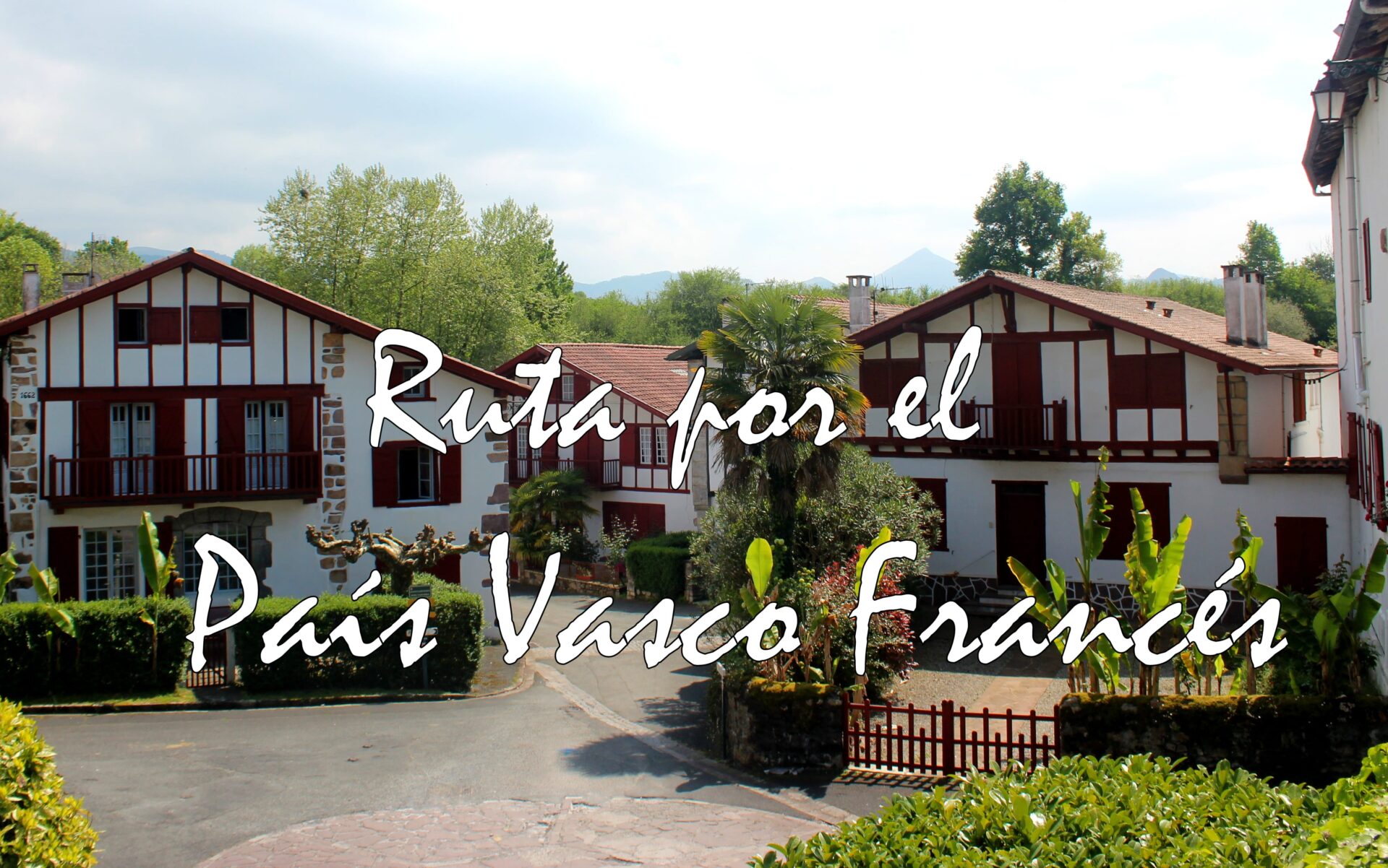 Que visitar en pais vasco frances | Castellontours.com